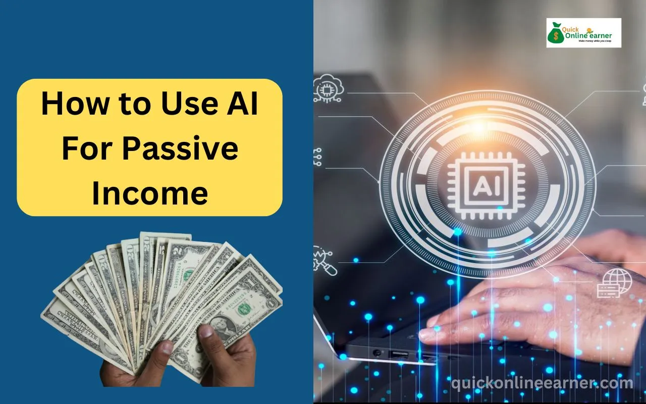 How to Use AI For Passive Income Without Much Effort